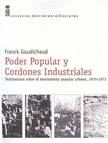 Poder popular y cordones industriales. Testimonios sobre el movimiento ...