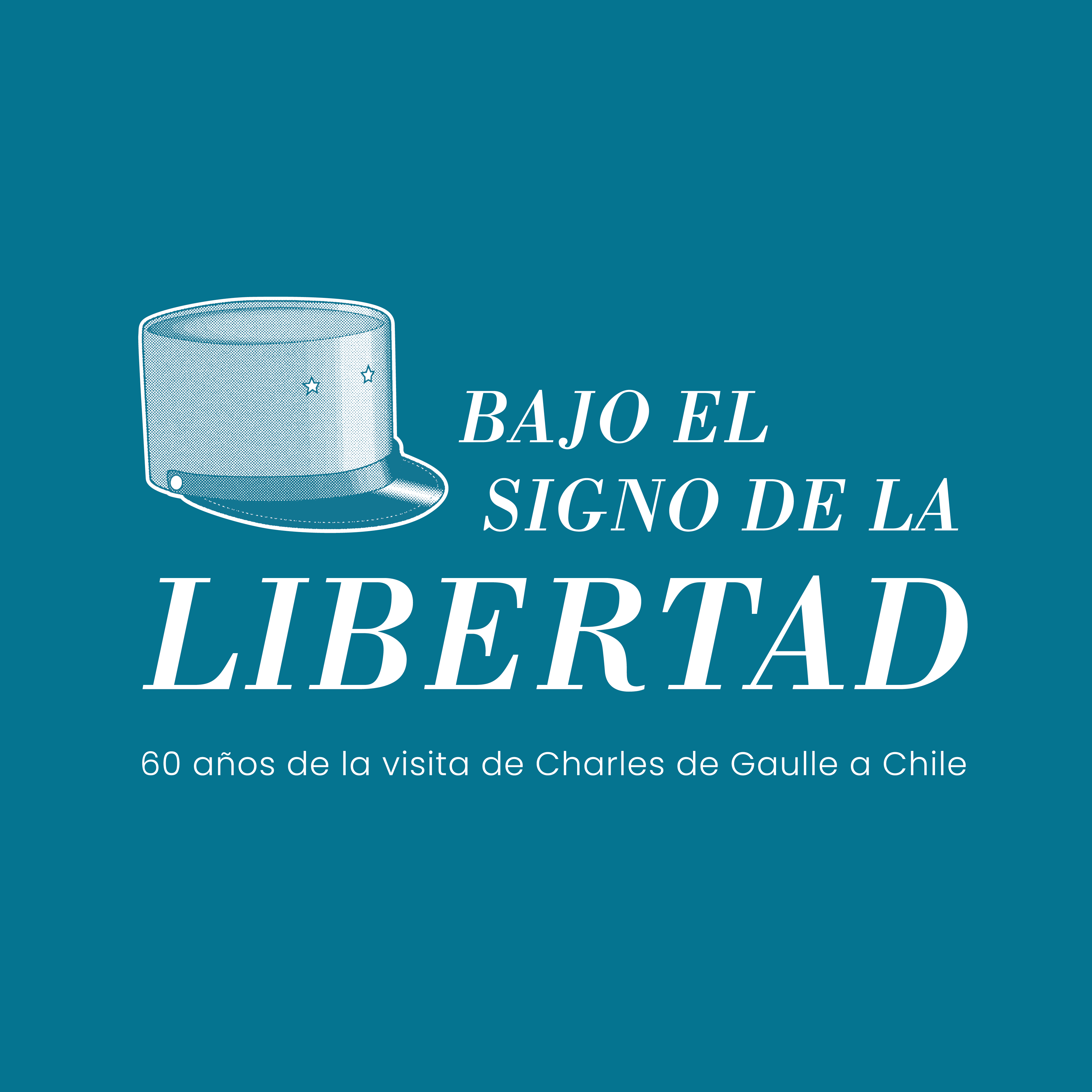 Bajo el signo de la libertad. 60 años de la visita de Charles de Gaulle ...